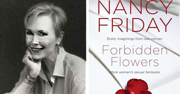 Nancy Friday, pioneer author on women’s sexuality, dies at 84